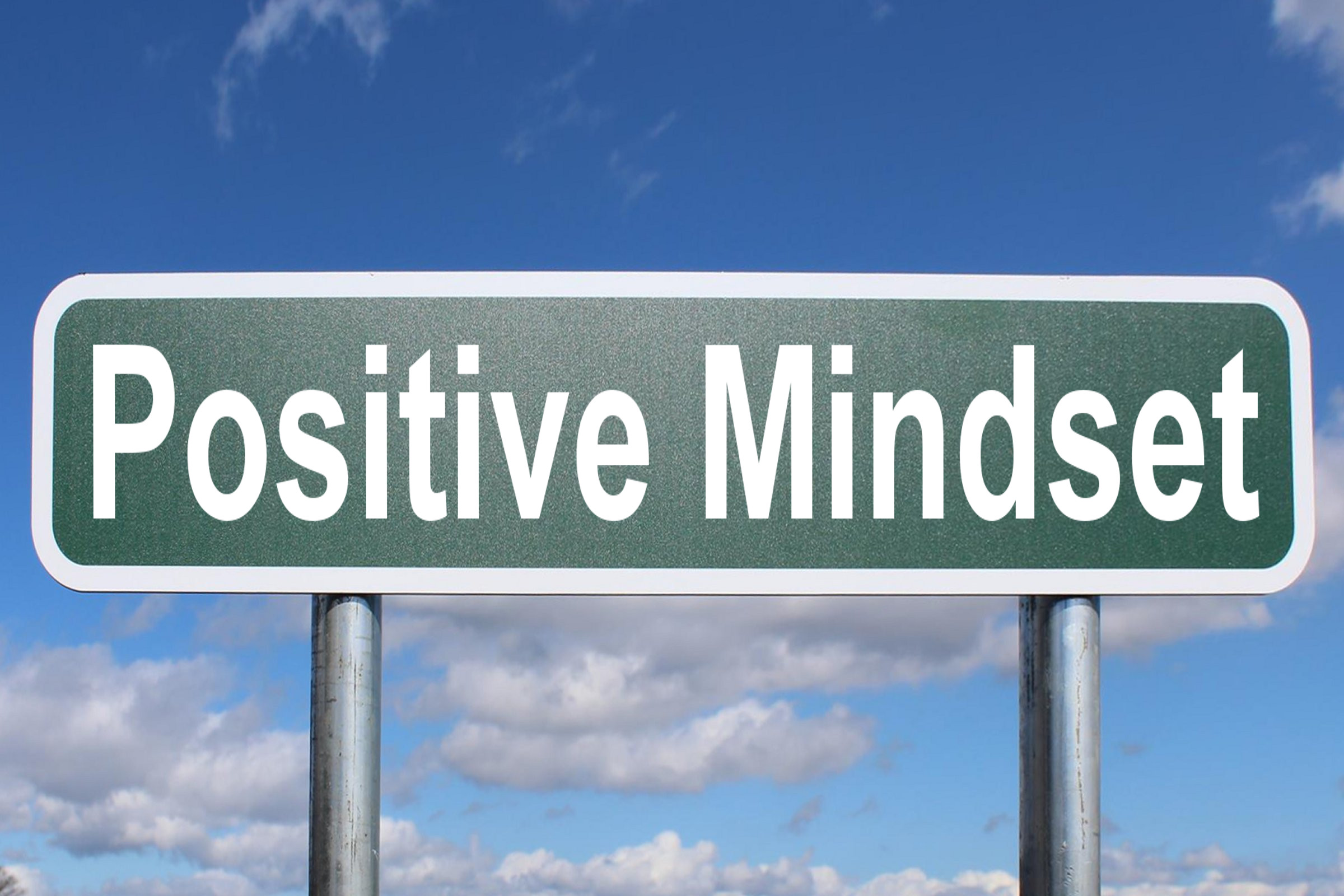 Positive Mindset Free Of Charge Creative Commons Highway Sign Image